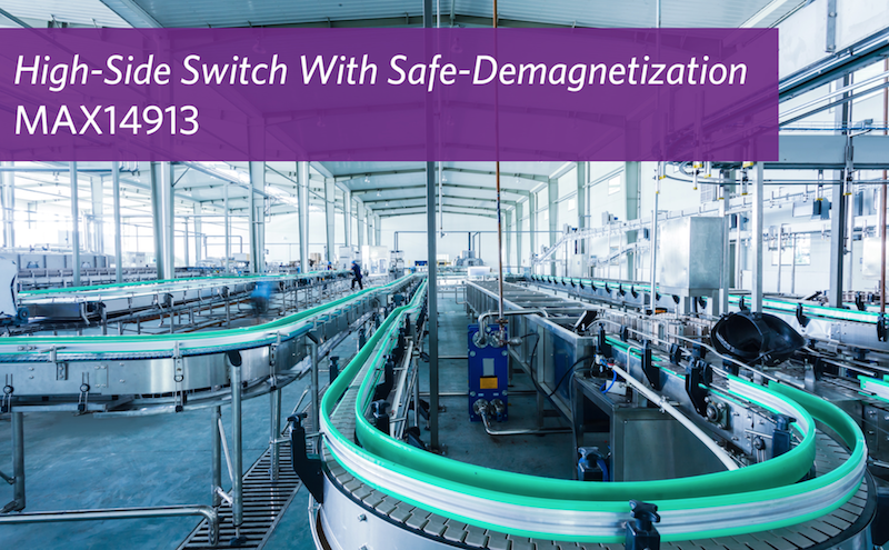 Maxim’s octal high-side switch and driver safely demagnetizes any ...