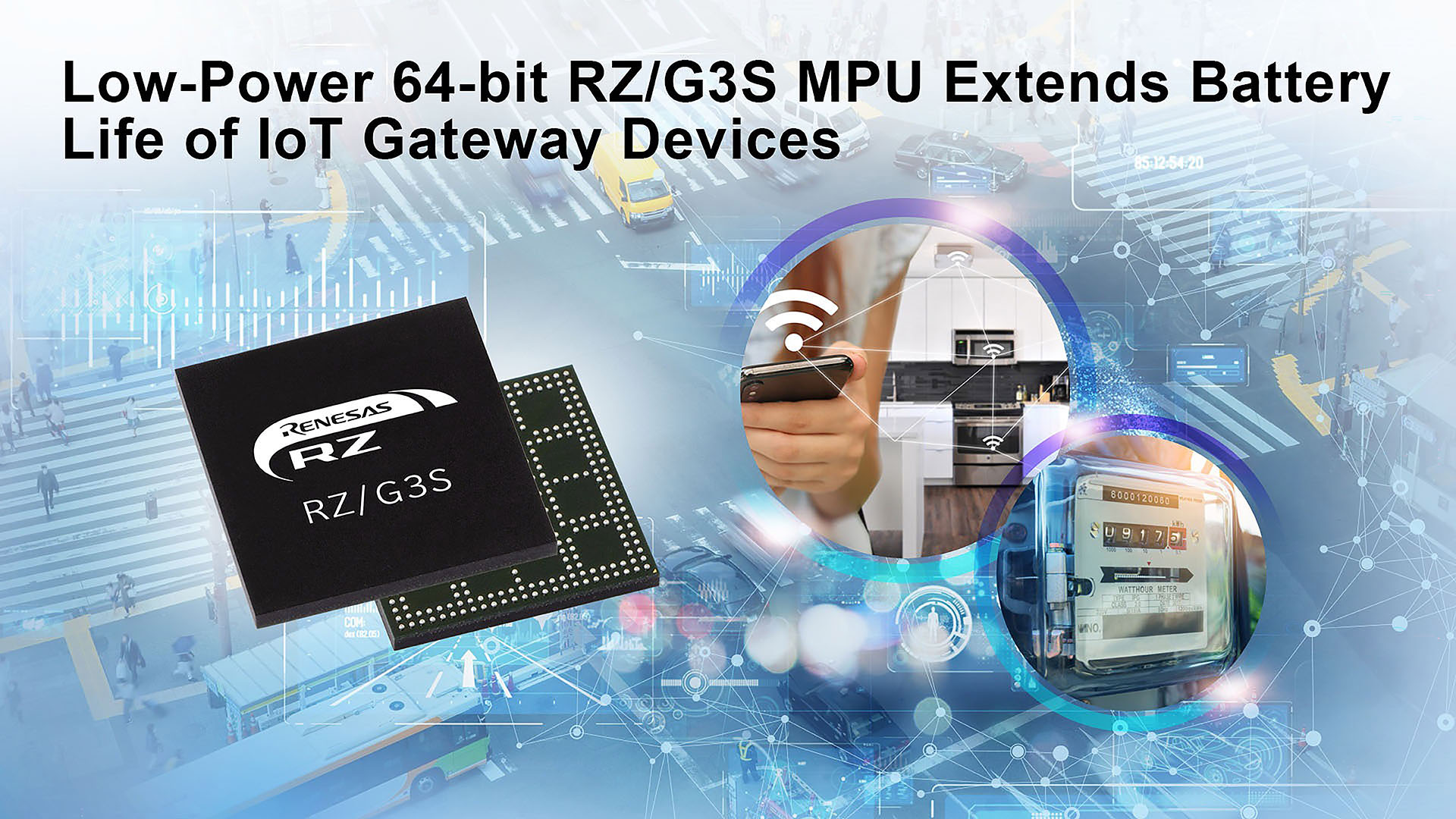 Renesas Launches RZ/G3S 64-bit Microprocessor with Enhanced Peripherals for IoT Edge and Gateway ...