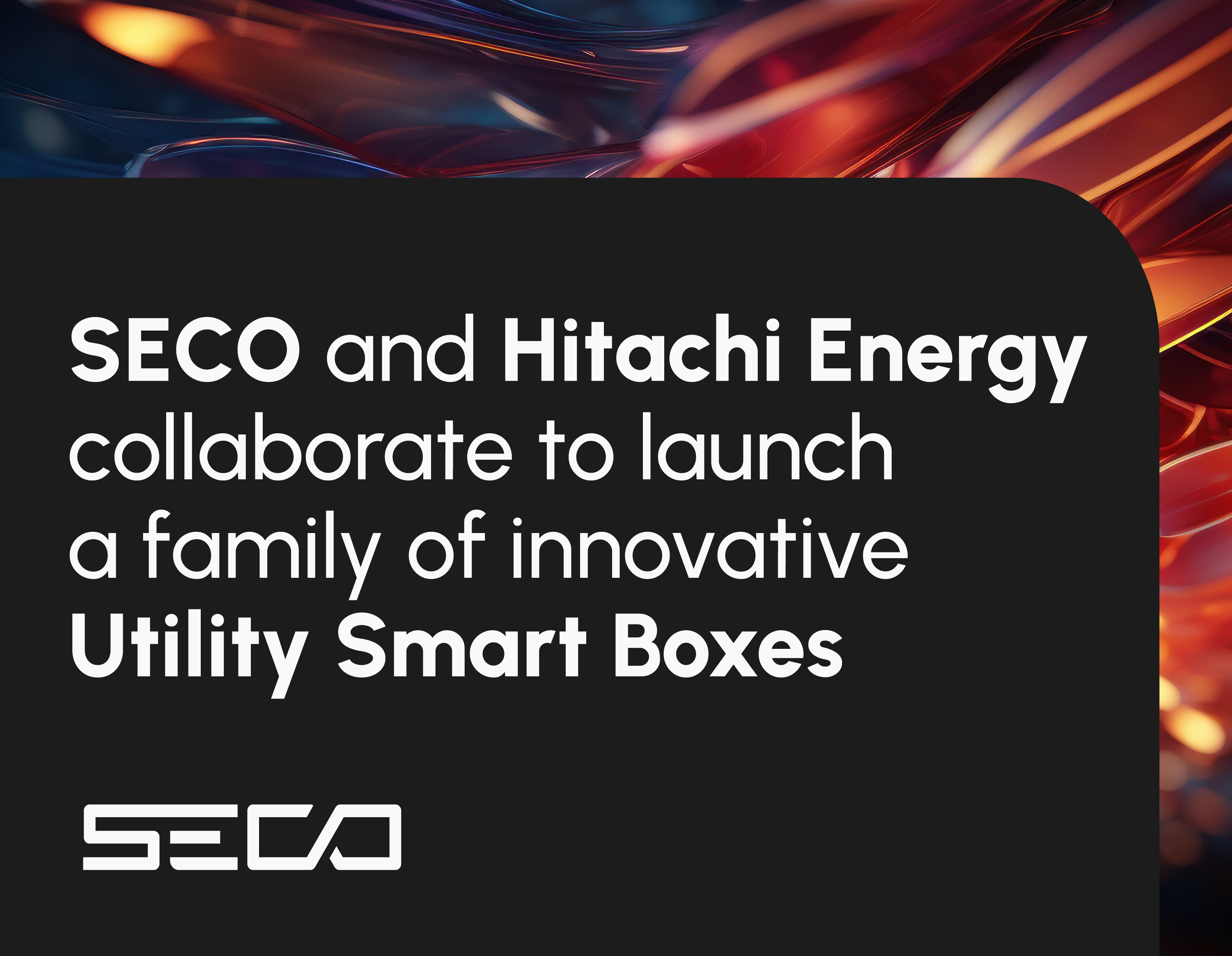 SECO and Hitachi Energy Collaborate to Launch a Family of Innovative ...
